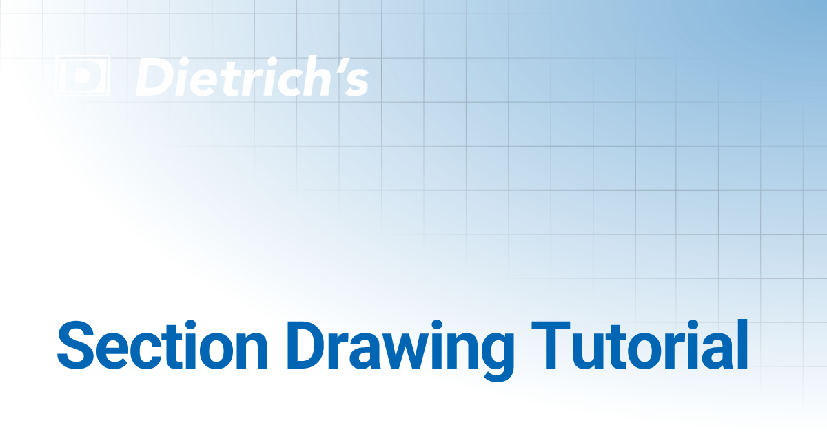 Section Drawing Tutorial | Dietrich's Documentation