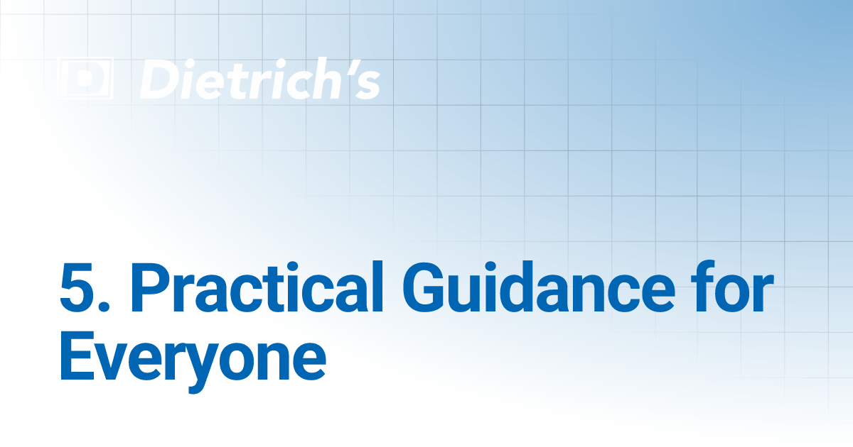 5. Practical Guidance for Everyone | Dietrich's Documentation
