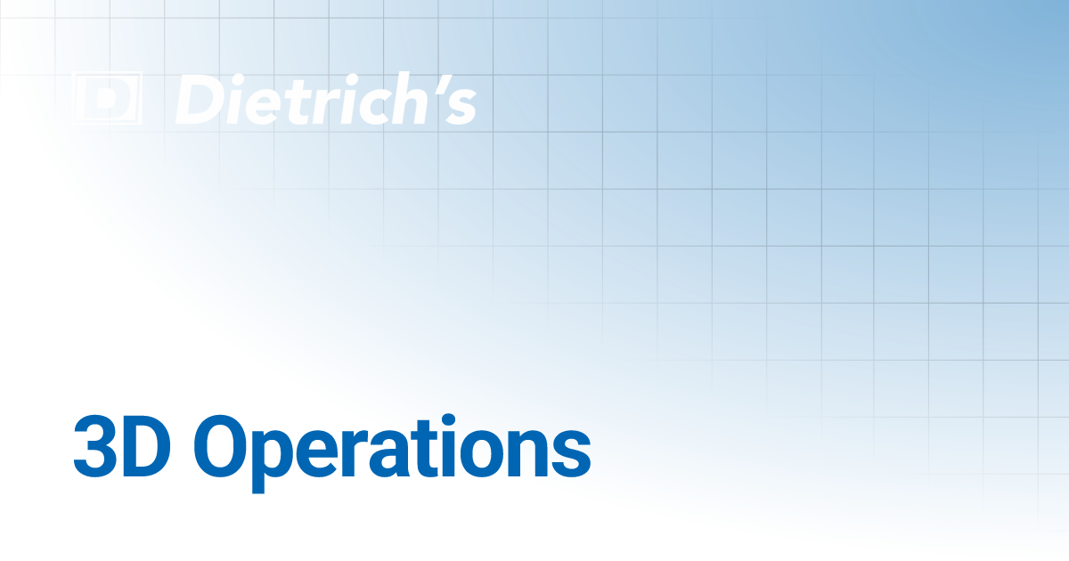 3D Operations | Tutorials | Dietrich's Documentation