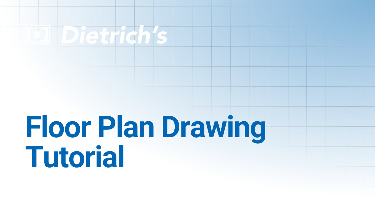 Floor Plan Drawing Tutorial | Tutorials | Dietrich's Documentation